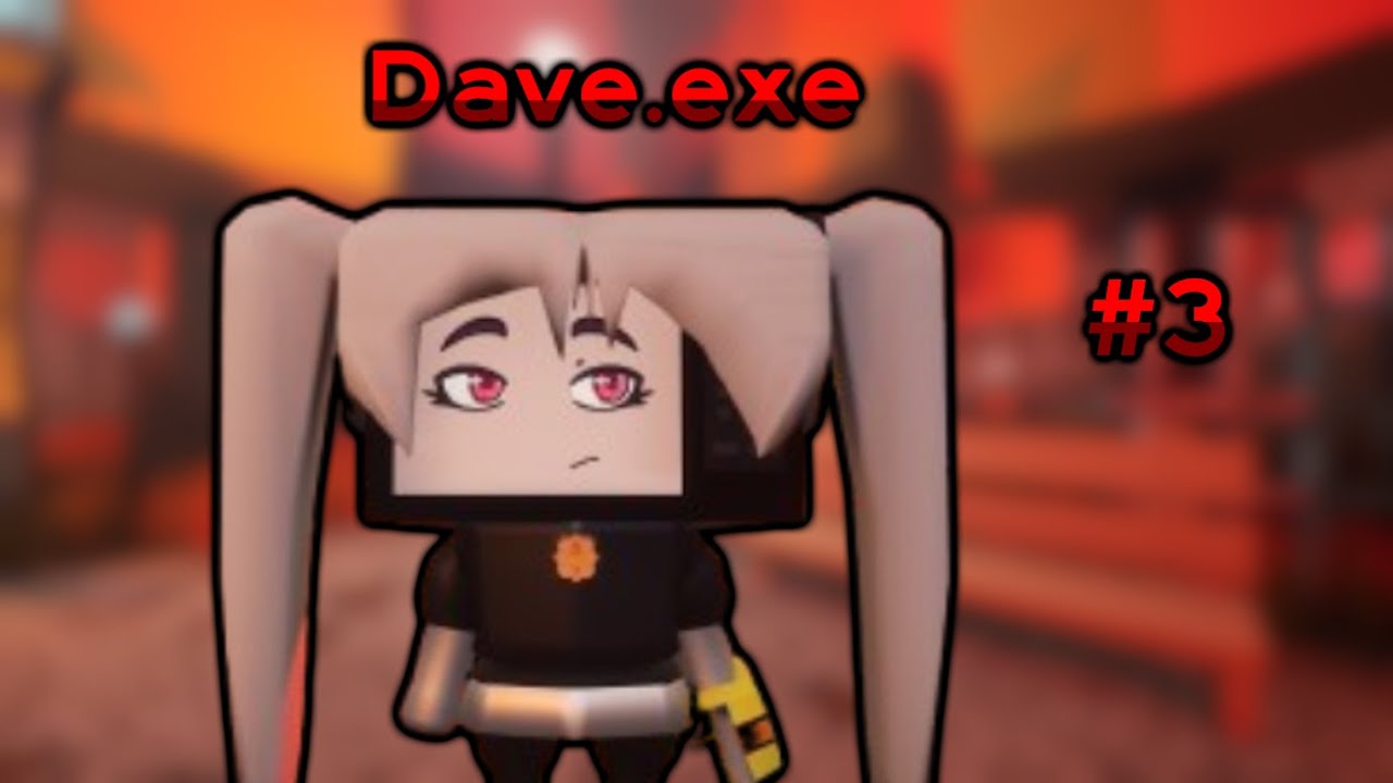 Playing Dave exe || #3 - YouTube