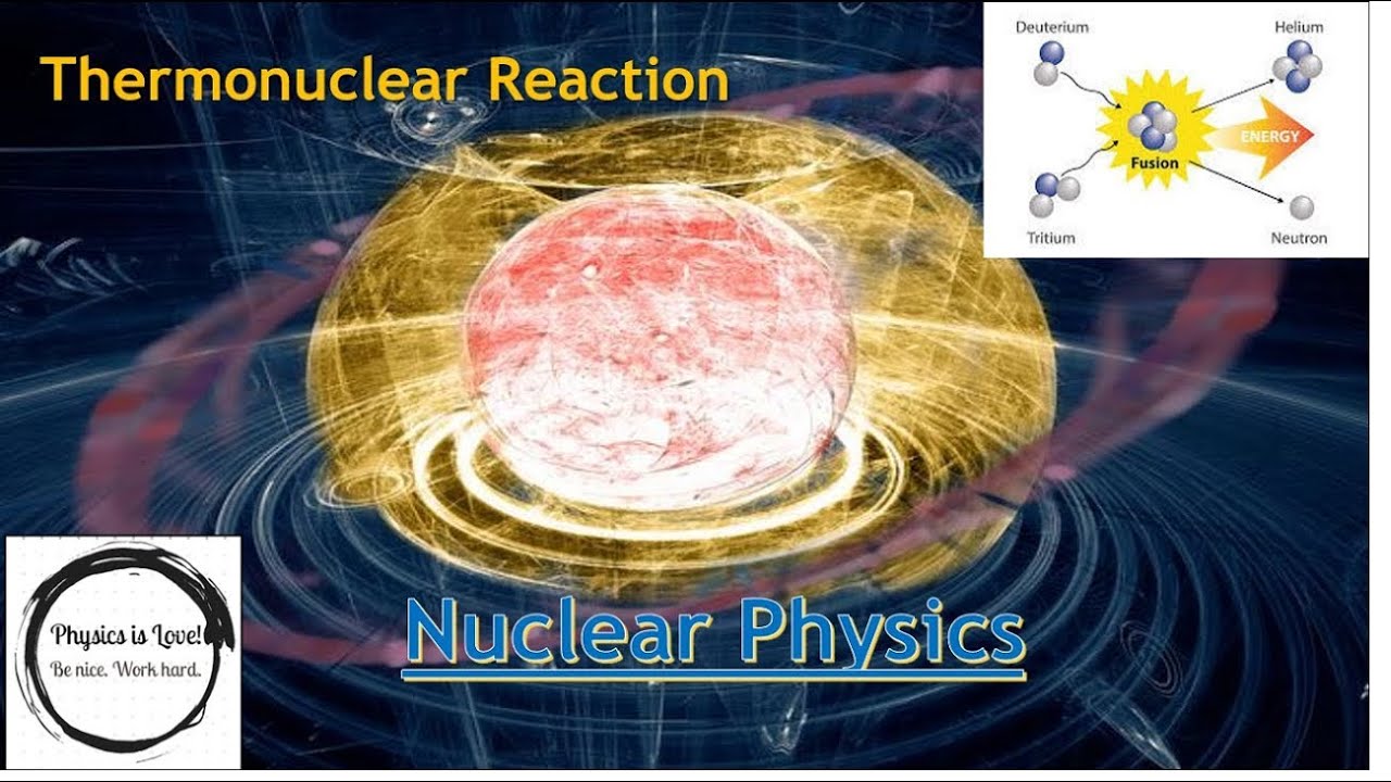 Thermonuclear reactions | part-10 | Nuclear fission and fusion - YouTube