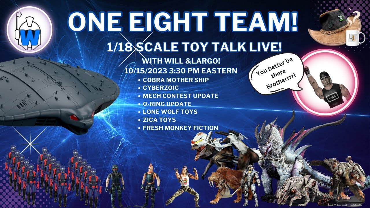 ONE EIGHT TEAM EP: 12 10/15/23 COBRA MOTHER SHIP,CYBERZOIC,CHAP MEI ...