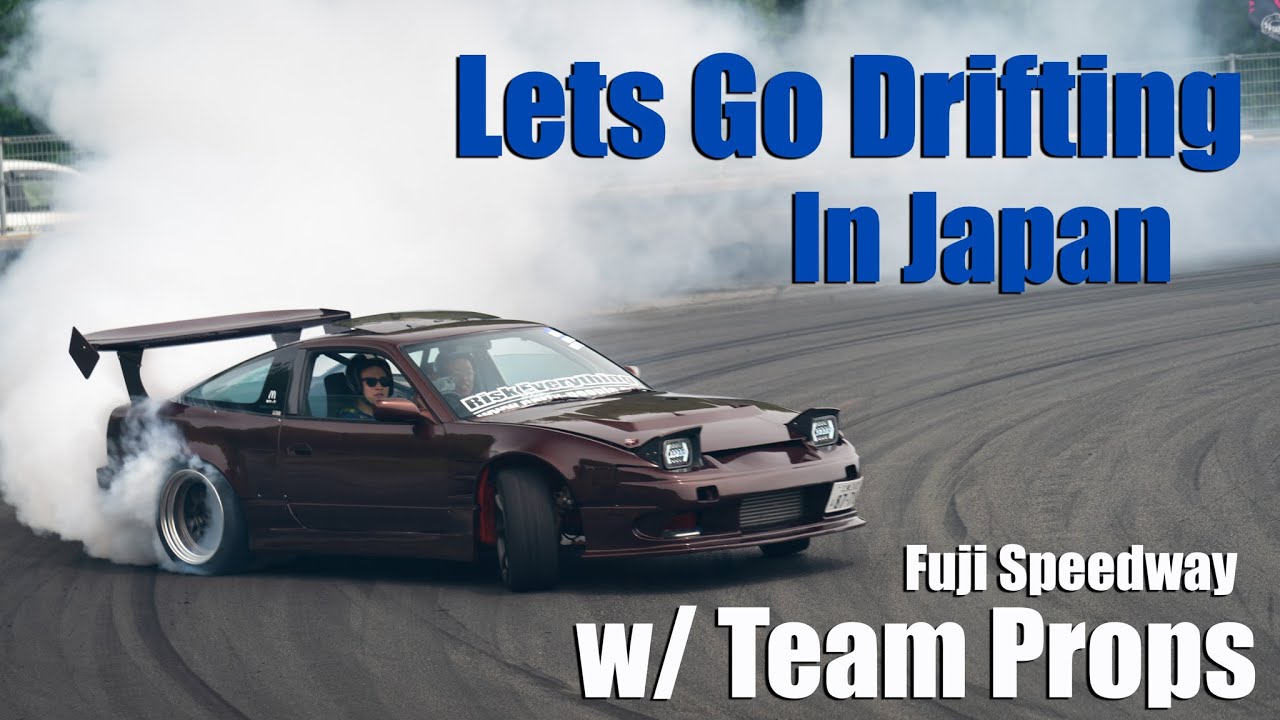 Drifting At Fuji Speedway Japan | Experiencing Team Props Grassroots ...