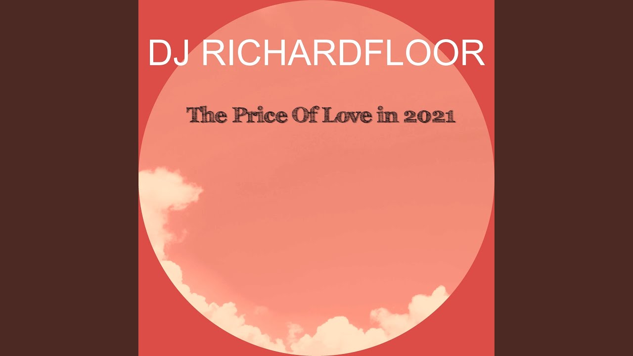 The Price Love In 2021 - YouTube