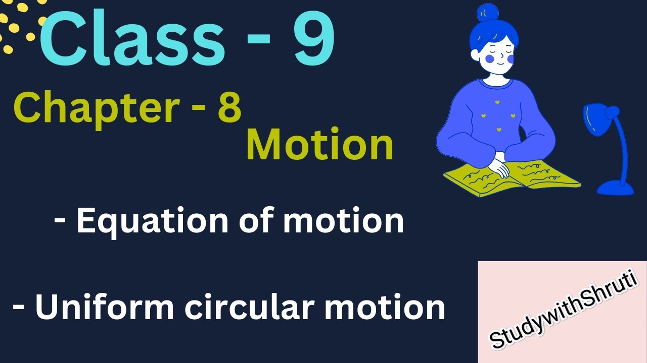Class-9 Equation of motion, uniform circular motion - YouTube