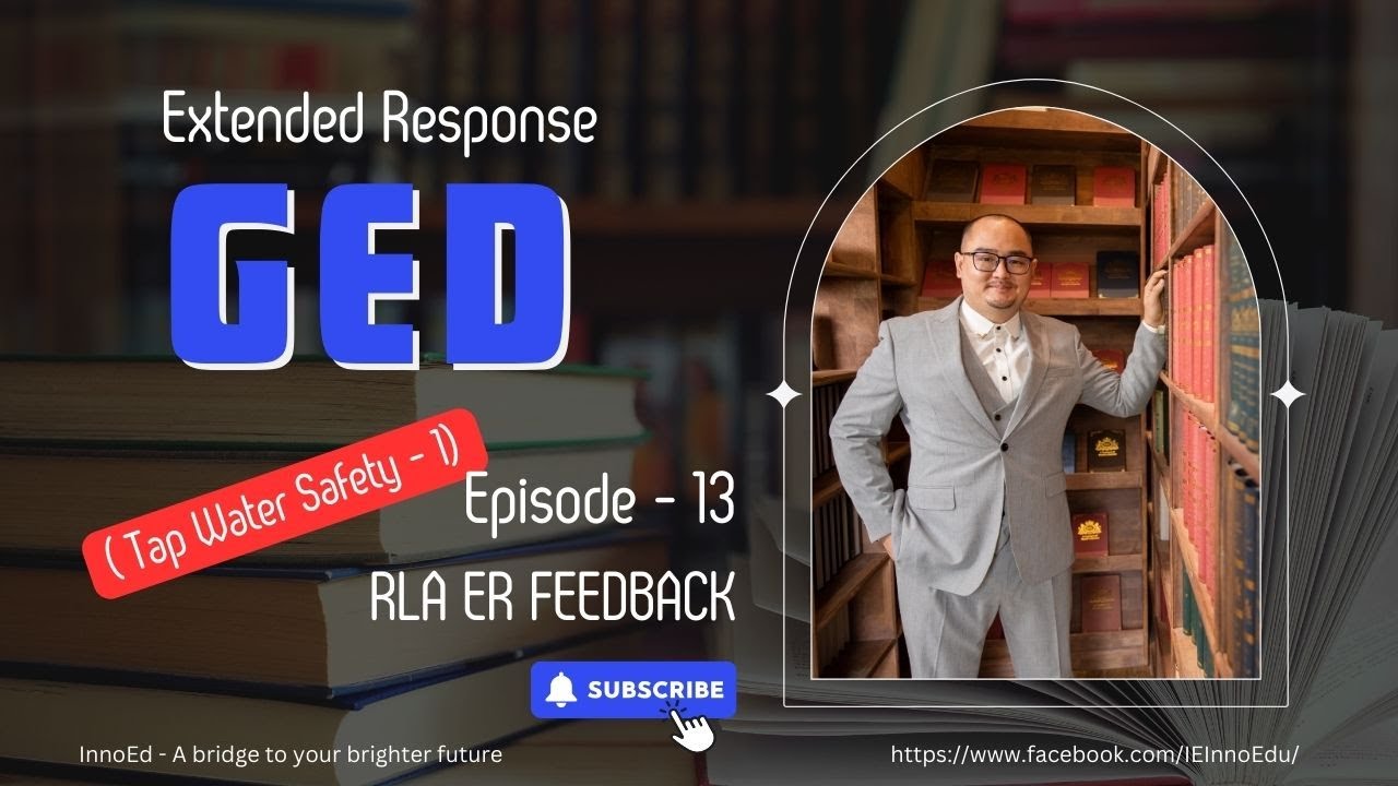 13 GED RLA Extended Response Feedback Tap Water Safety Part 1 13-ged-rla-extended-response-feedback-tap-water-safety-part-1