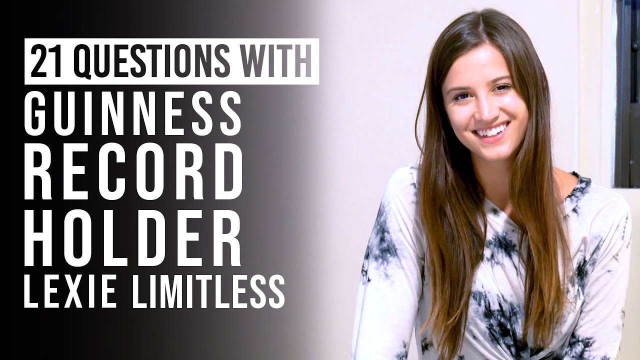 21 Questions with Lexie Limitless: Guinness World Record Holder and ...