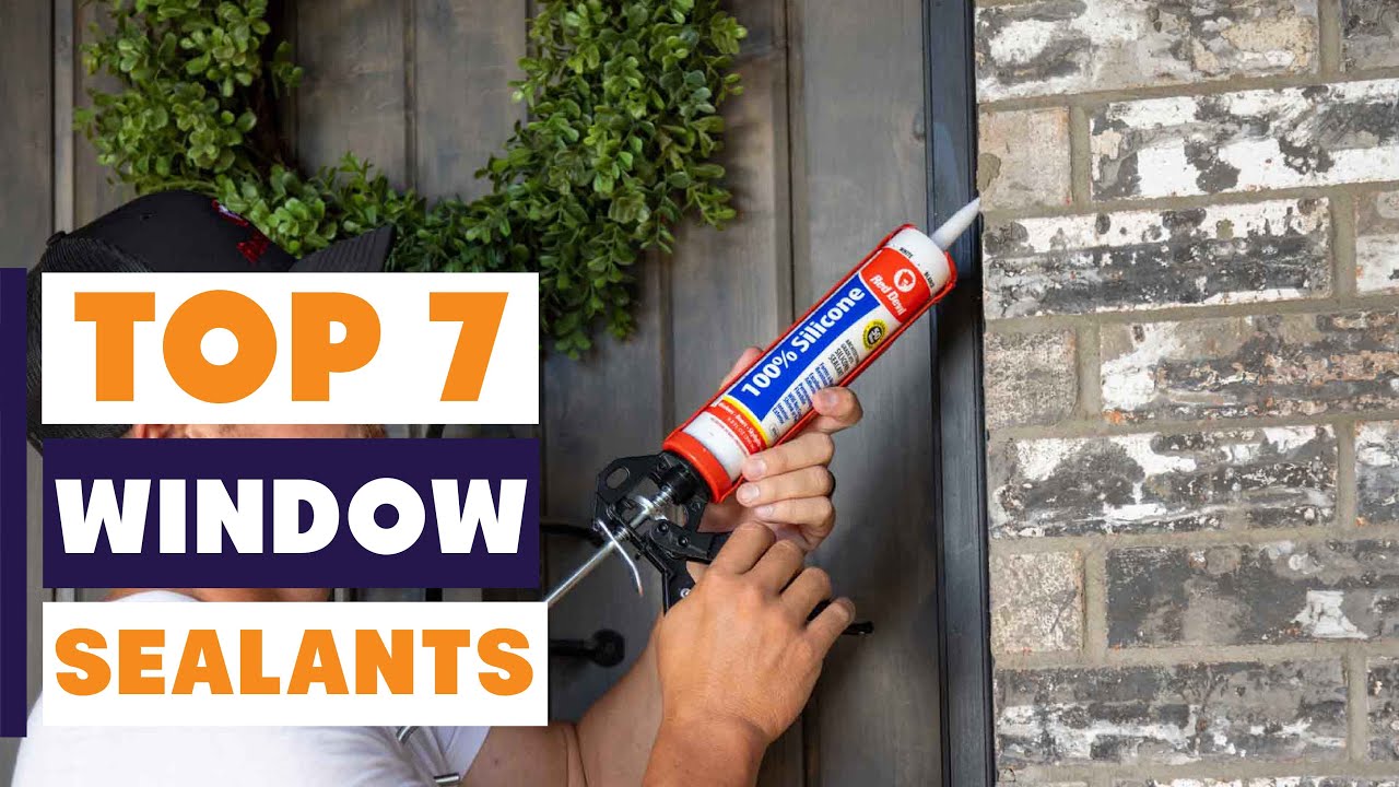 Best Window Sealants for Home Improvement: Top Picks 2024 - YouTube