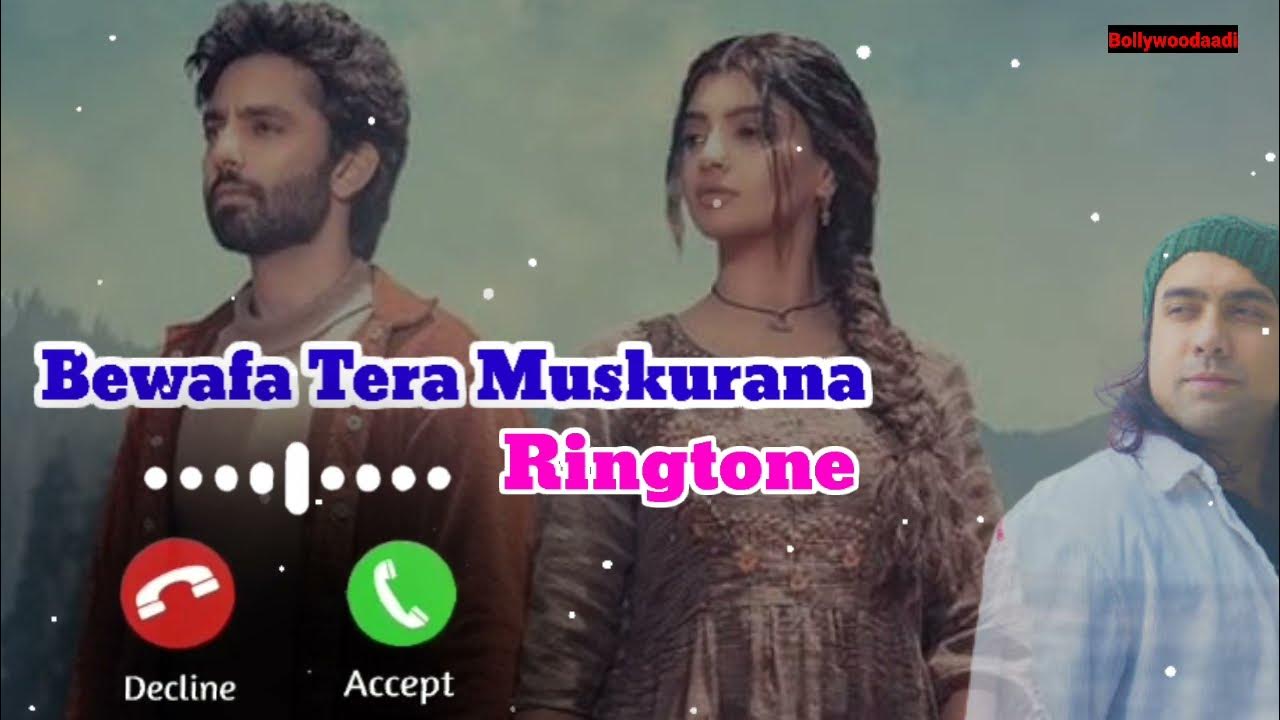 bewafa tera muskurana ringtone | bewafa tera yo muskurana jaise kuch hua hi nhi song| jubin ...