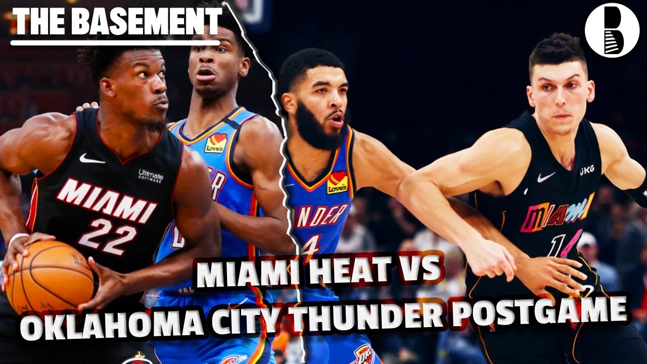 Miami Heat vs. Oklahoma City Thunder Postgame Show | The Basement ...
