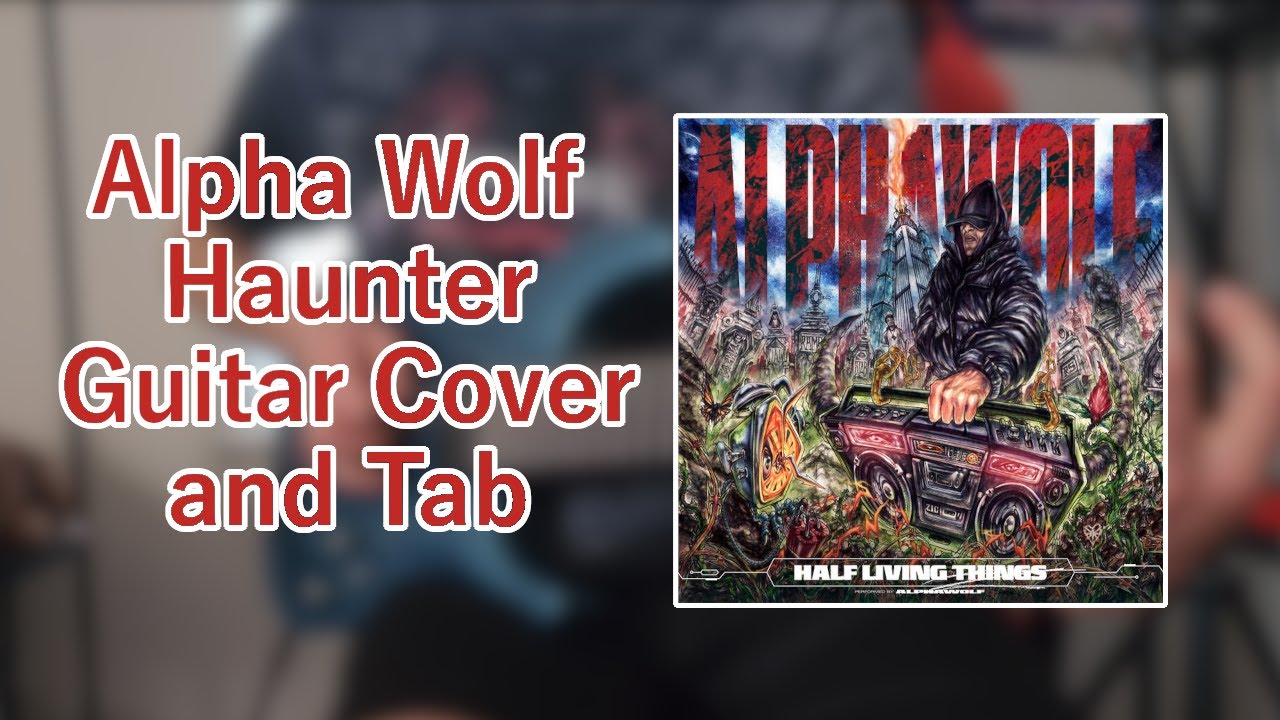 Haunter - Alpha Wolf (COVER + TAB) - YouTube
