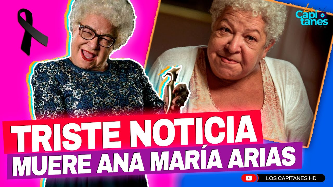 Fallece la actriz Ana María Arias - YouTube