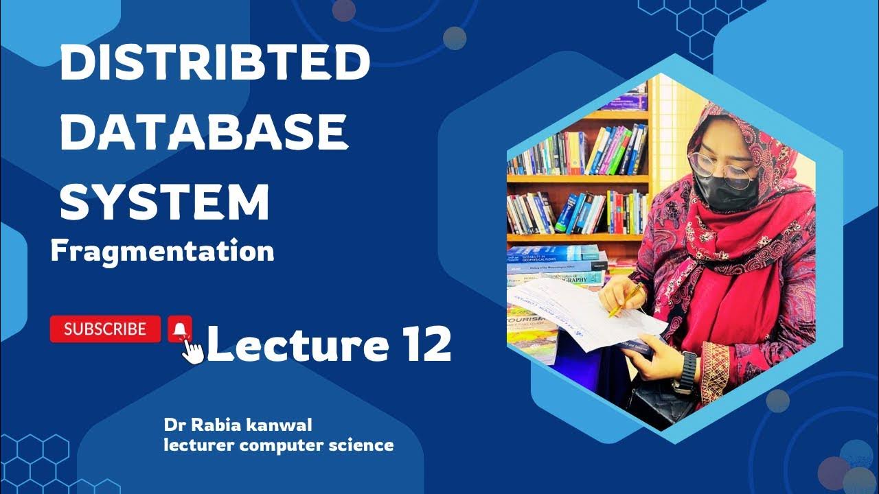 Fragmentation in Distributed Database Systems || Dr Rabia Kanwal - YouTube