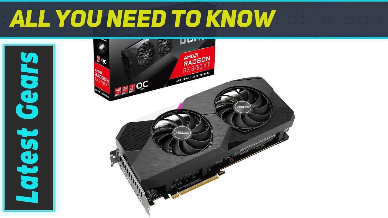 ASUS Radeon RX 6750 XT Dual OC: Unleashing Next-Gen Gaming Performance ...