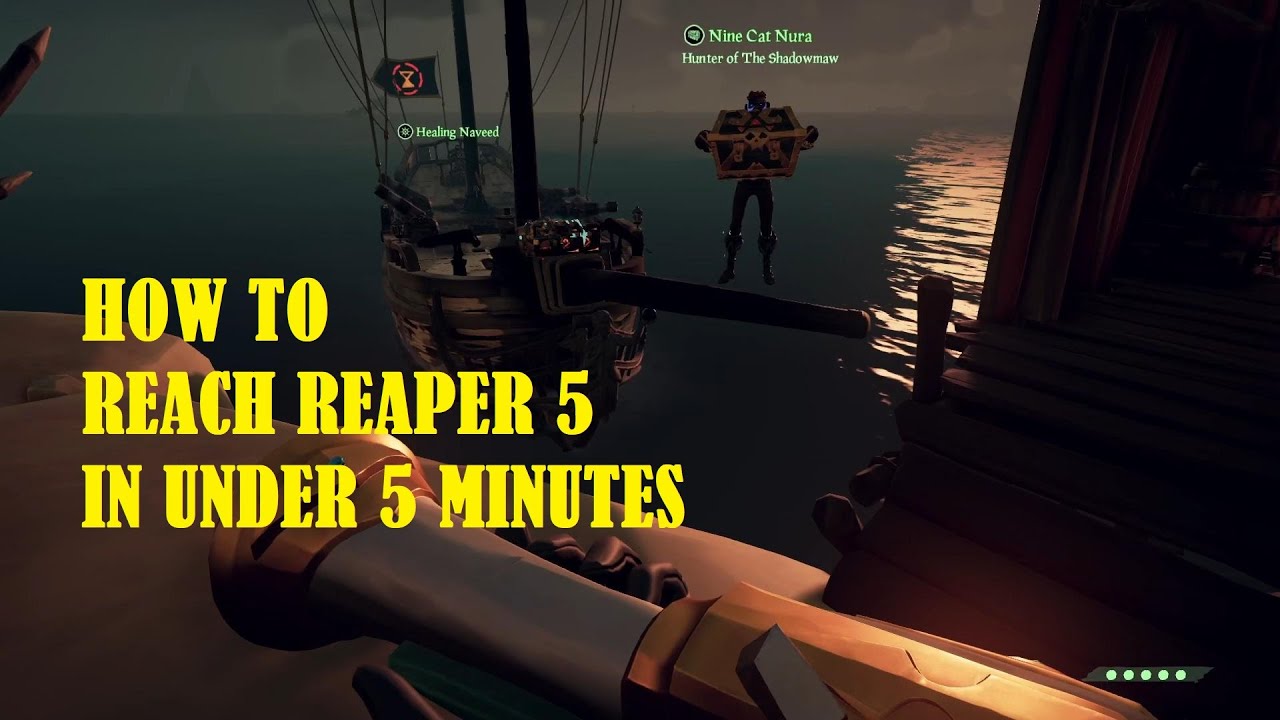 HOW TO GET REAPER 5 IN UNDER 5 MINUTES - Sea of Thieves - YouTube