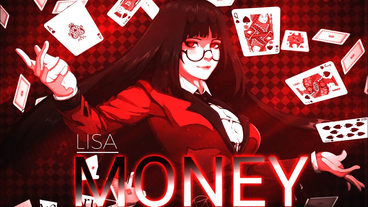 LISA - 'MONEY'/ AMV🌷(KAKEGURUI AMV) - YouTube Music