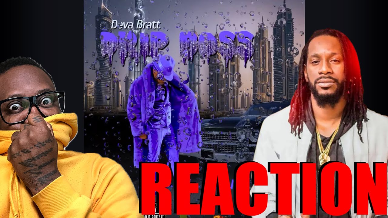Deva Bratt- Drip Boss 𝐑𝐄𝐀𝐂𝐓𝐈𝐎𝐍 - YouTube