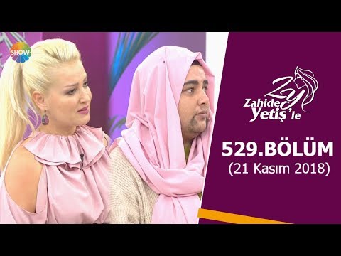 Zahide Yetiş'le 529. Bölüm | 21 Kasım 2018