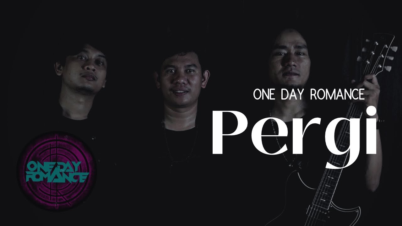 ONE DAY ROMANCE - PERGI ( Official Music Video ) - YouTube