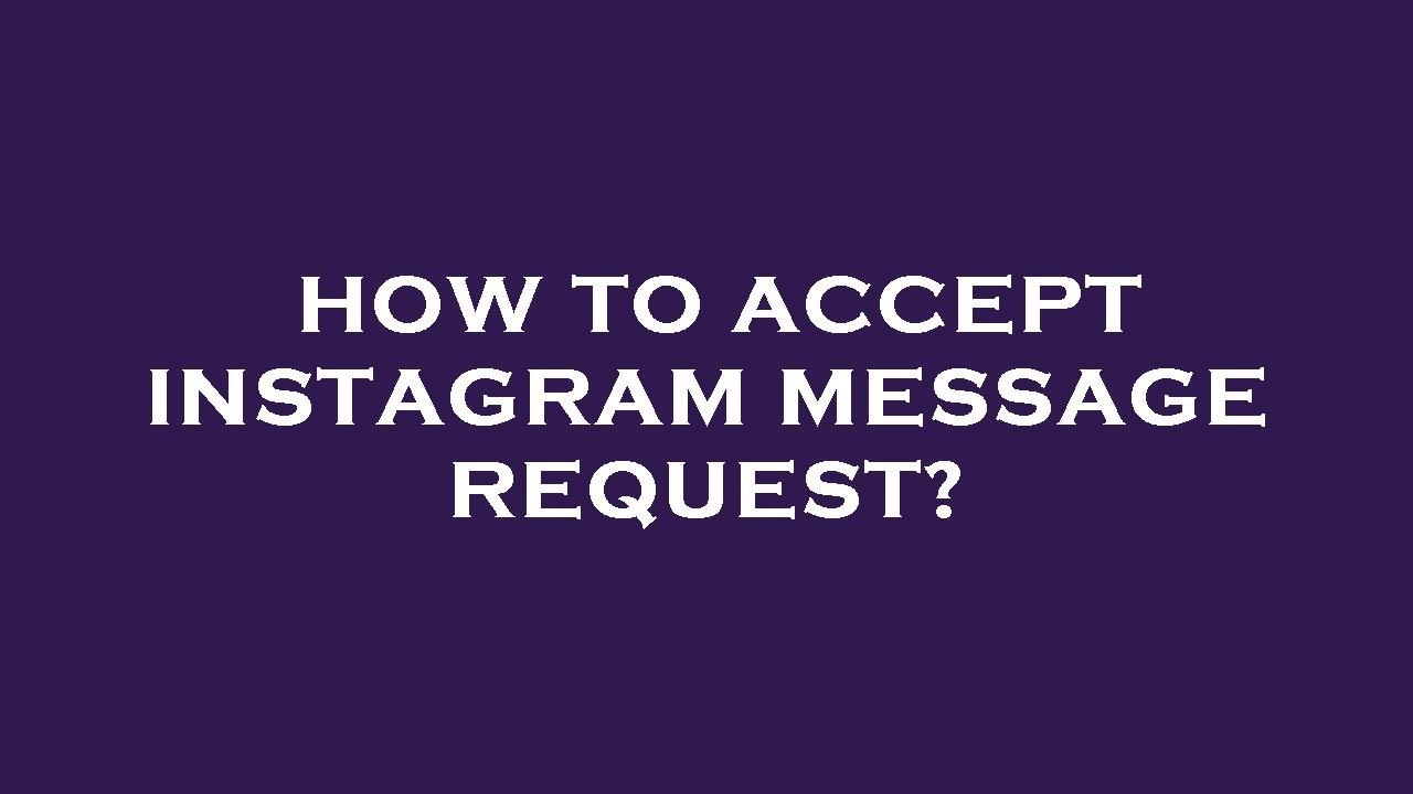 How to accept instagram message request? - YouTube