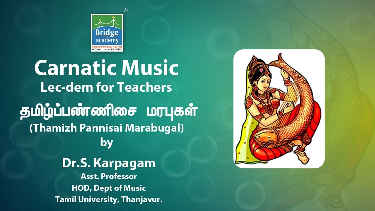 Thamizh Pannisai Marabugal By Dr.S.Karpagam | Carnatic Music Lec-Dem ...