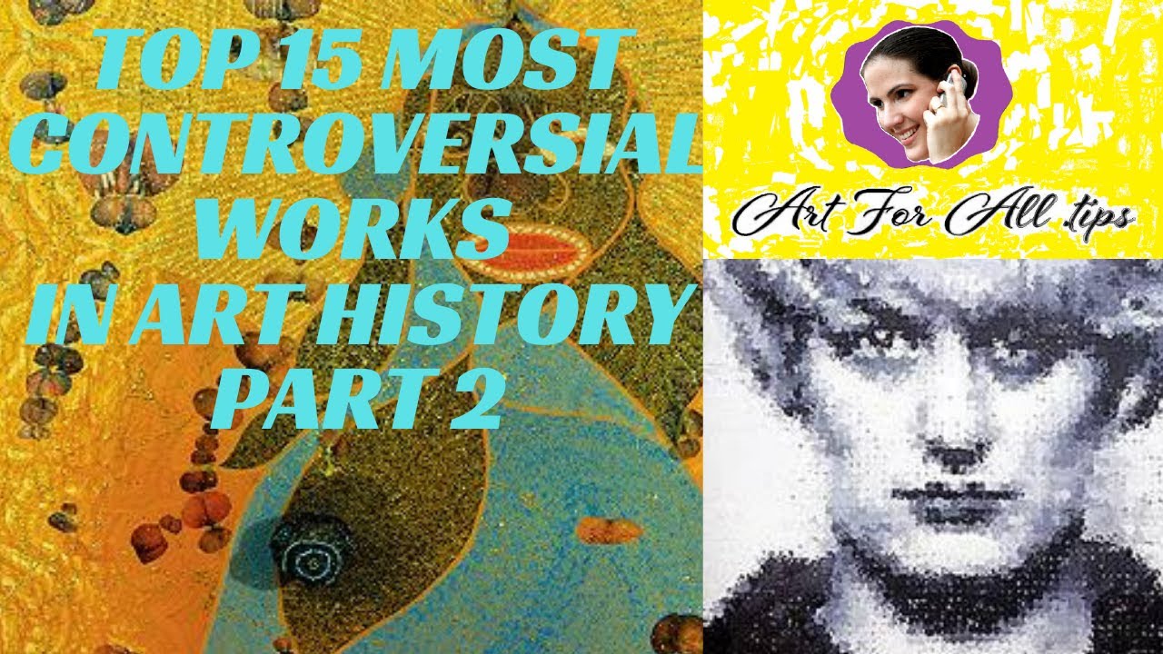 TOP 15 MOST CONTROVERSIAL WORKS IN ART HISTORY PART 2 - YouTube