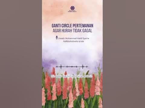 Ganti Circle Pertemanan Agar Hijrah Tidak Gagal ~ Ust. Muhammad Halid Syar'ie Hafidzahullaah ta ...