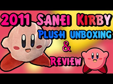 2011 SANEI KIRBY PLUSH UNBOXING & REVIEW