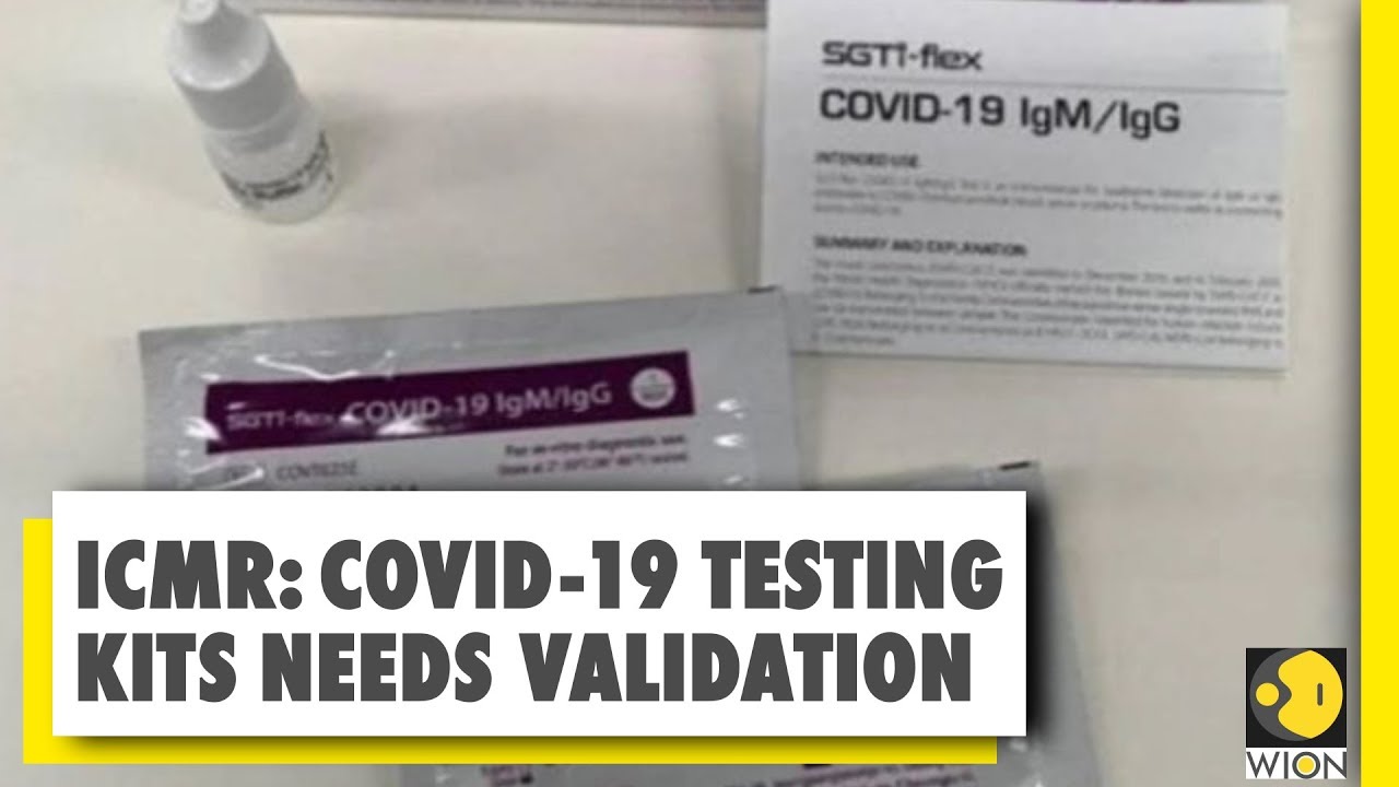 COVID-19 rapid testing kits needs validation first | ICMR | Coronavirus ...