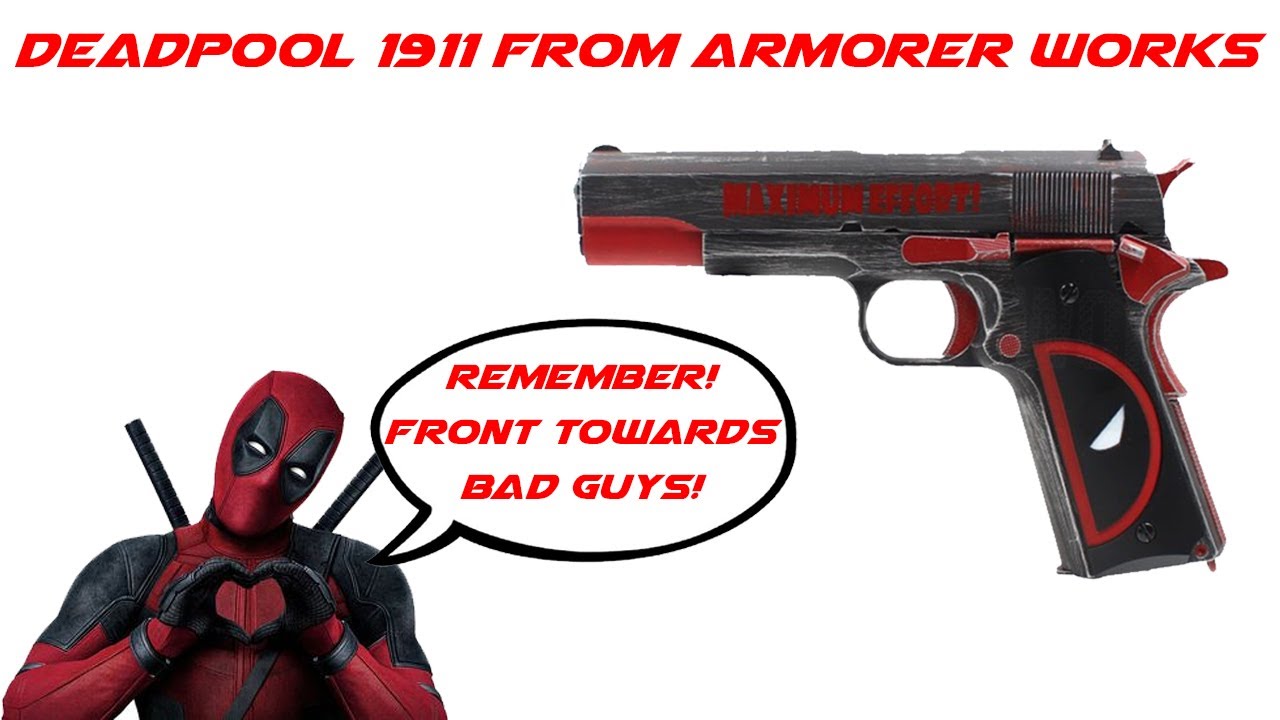 Armorer Works Deadpool 1911 - Bringing It Home Ep. 30 - YouTube