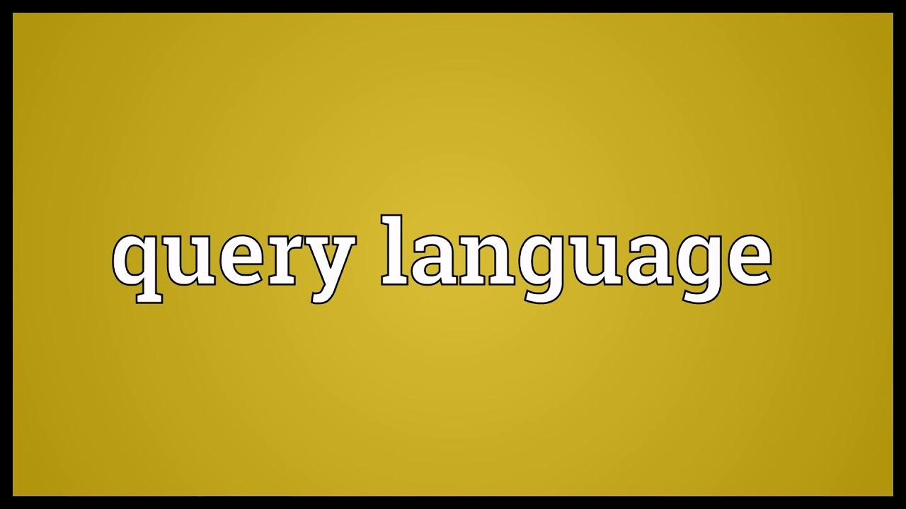 Query language Meaning - YouTube