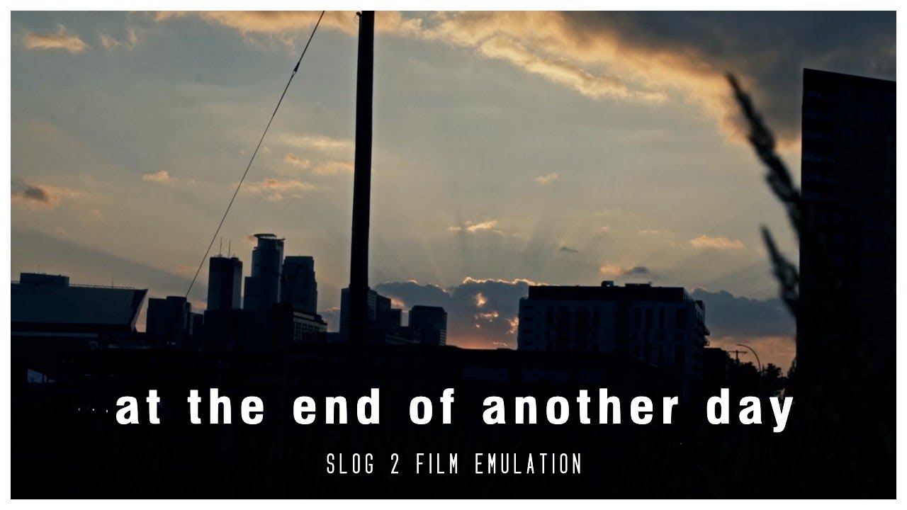 at the end of another day | Slog 2 Film Emulation - YouTube