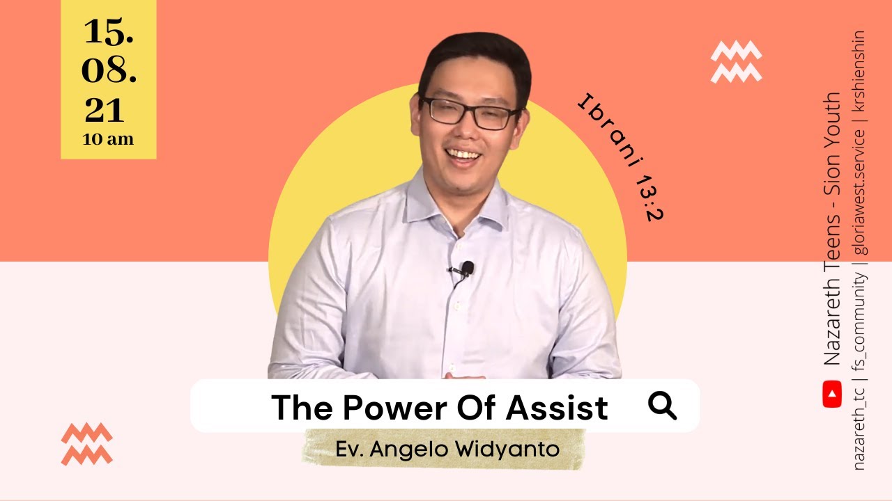 The Power of Assist | Online Service 15 August 2021 - Ev. Angelo ...