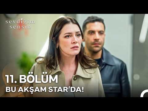 Sevdiğim Sensin 11. Bölümüyle Bu Akşam Star'da!