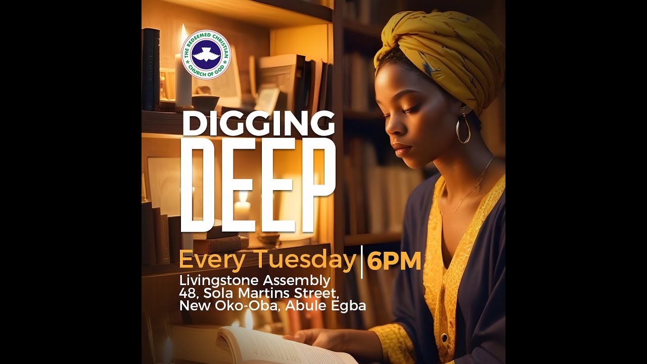 RCCG LIVINGSTONE ASSEMBLY LP54 | DIGGING DEEP | TUESDAY 29TH OCTOBER ...