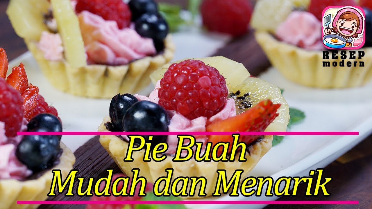 Cara Membuat Pai Buah Mudah dan Menarik Resep Modern - YouTube