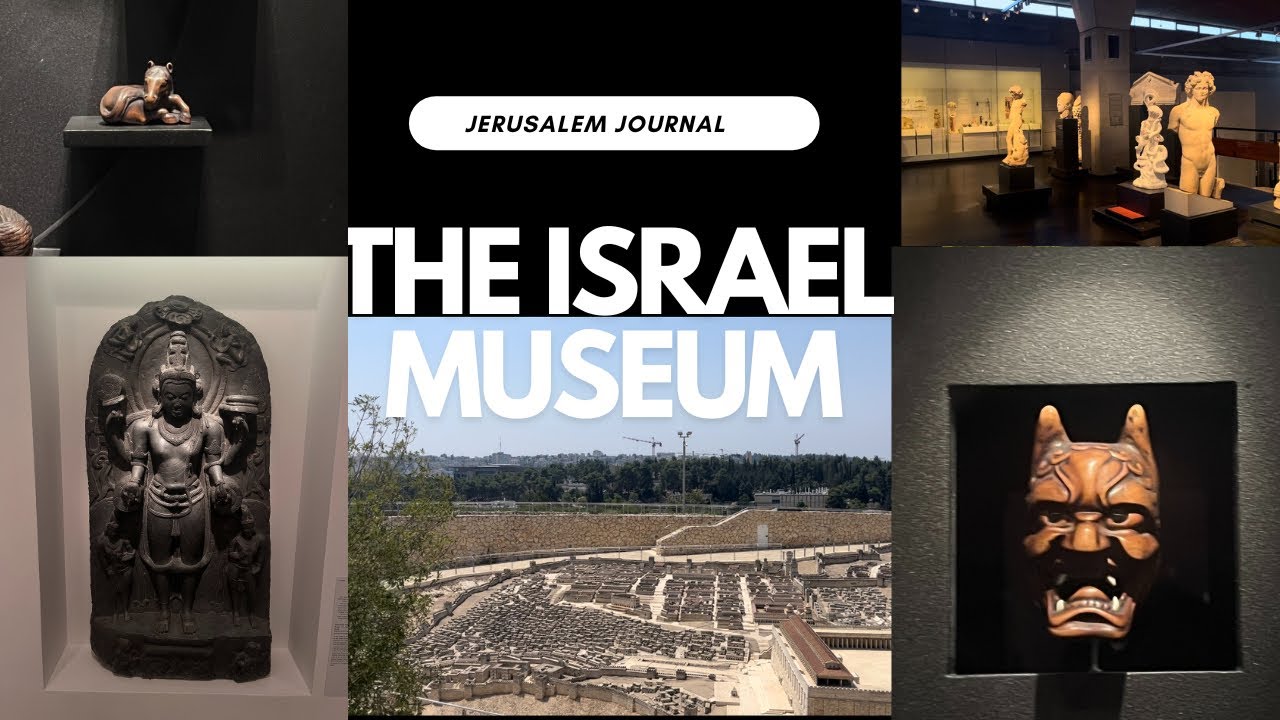 Jerusalem Journal V4: The Israel Museum - YouTube