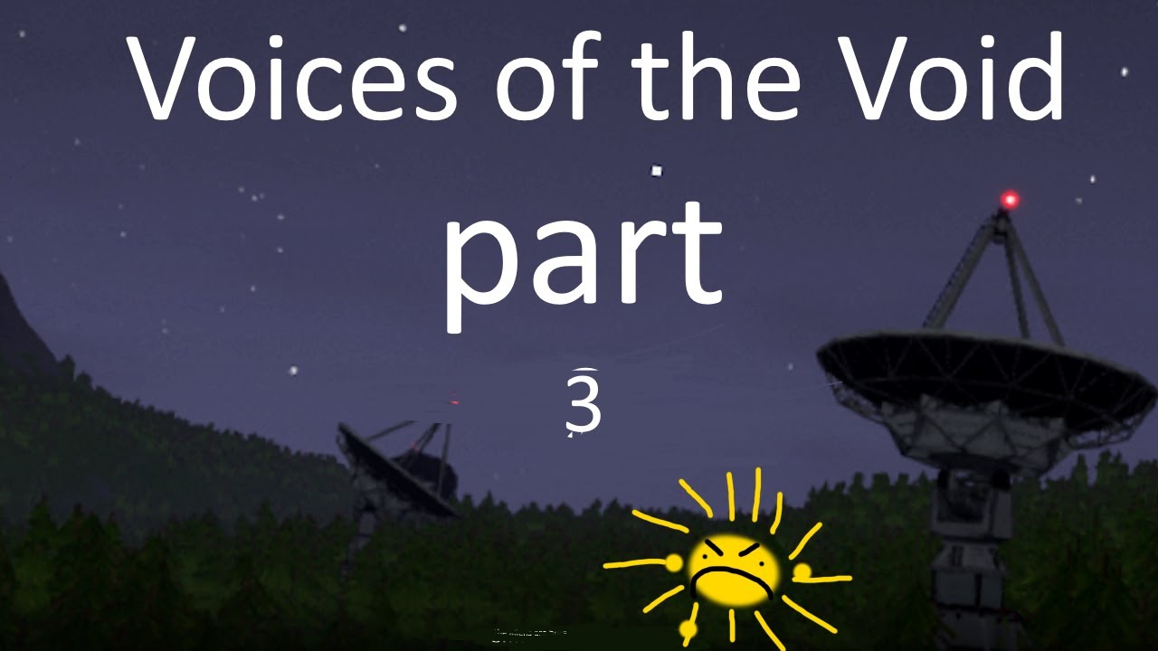 playing Voices of the Void - part 3 - YouTube
