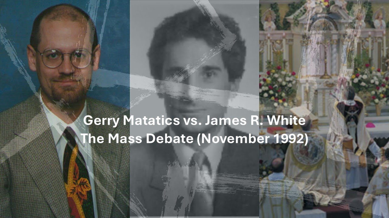 Gerry Matatics vs. James R. White: The Mass Debate (Part 3/3) - YouTube