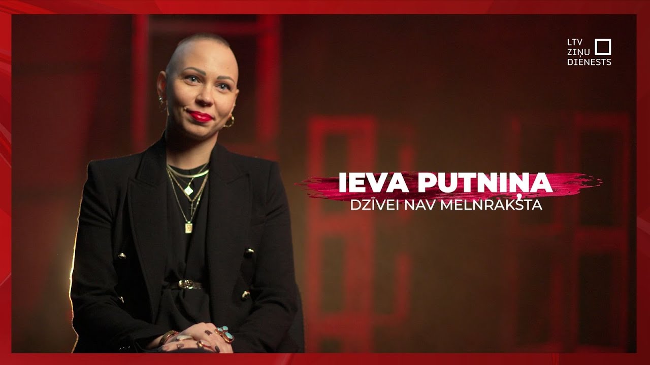 "Dzīvei nav melnraksta" - Ieva Putniņa - YouTube