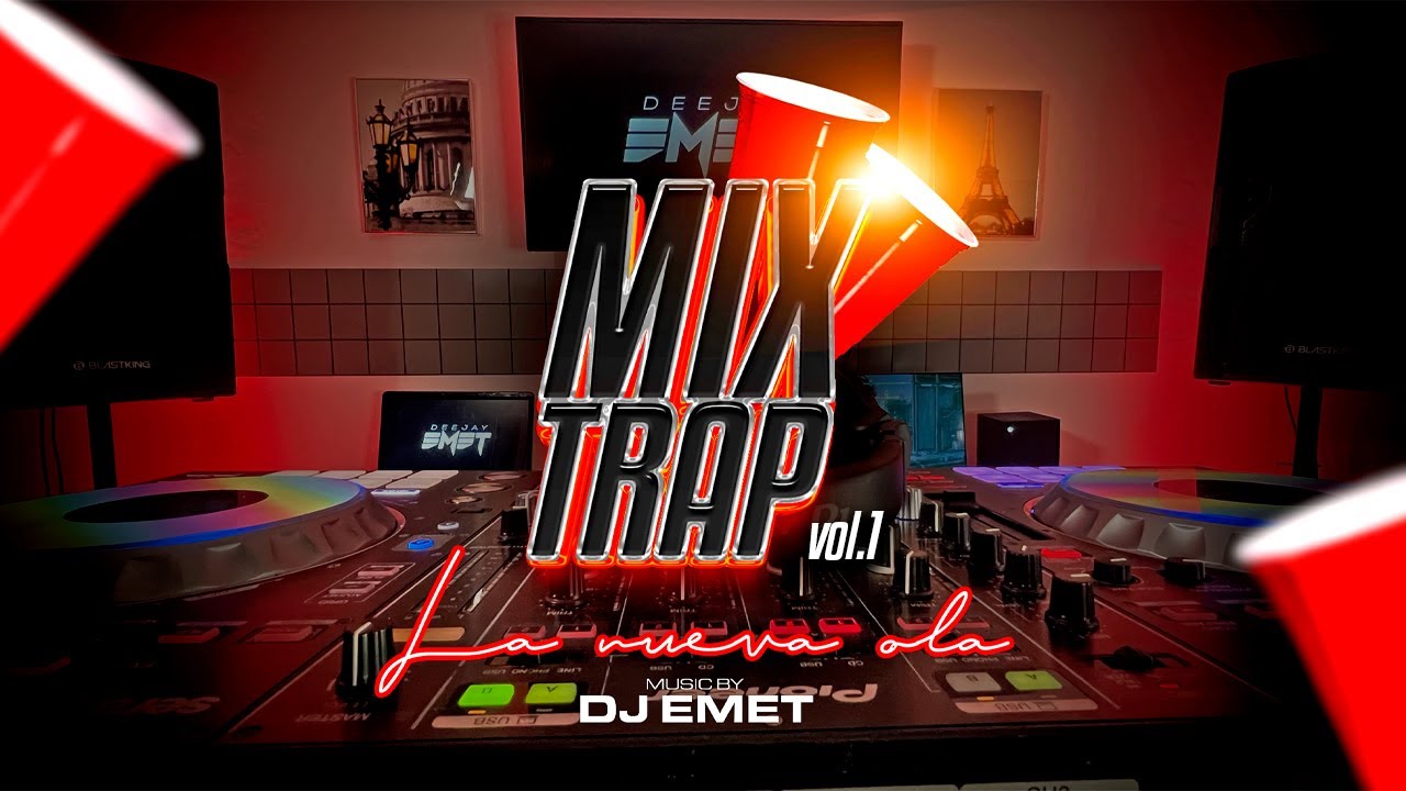 MIX TRAP Vol.1 (DJ EMET) TRAP mas pegado en RD La nueva ola 🌊 del TRAP ...