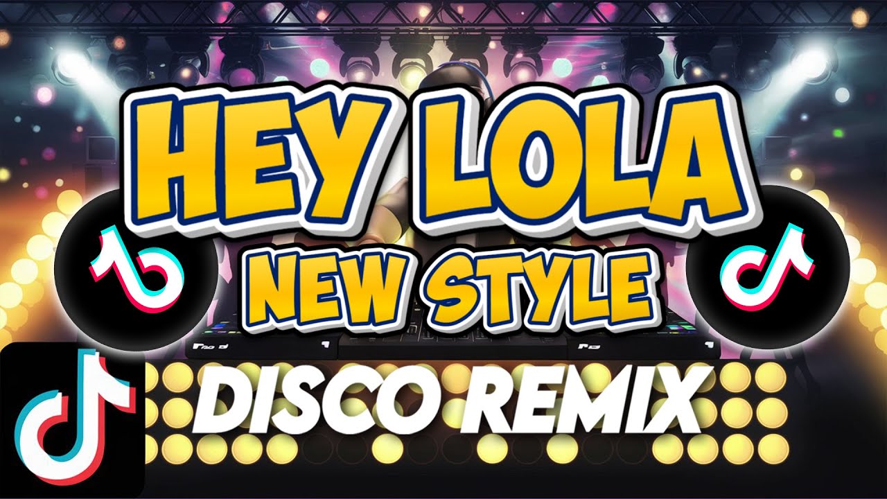 HEY LOLA | New Style Remix 2024 - Danzuy Remix - YouTube