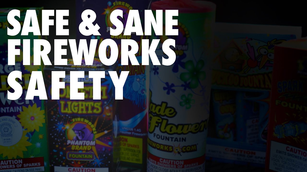 Safe And Sane Fireworks Safety Youtube