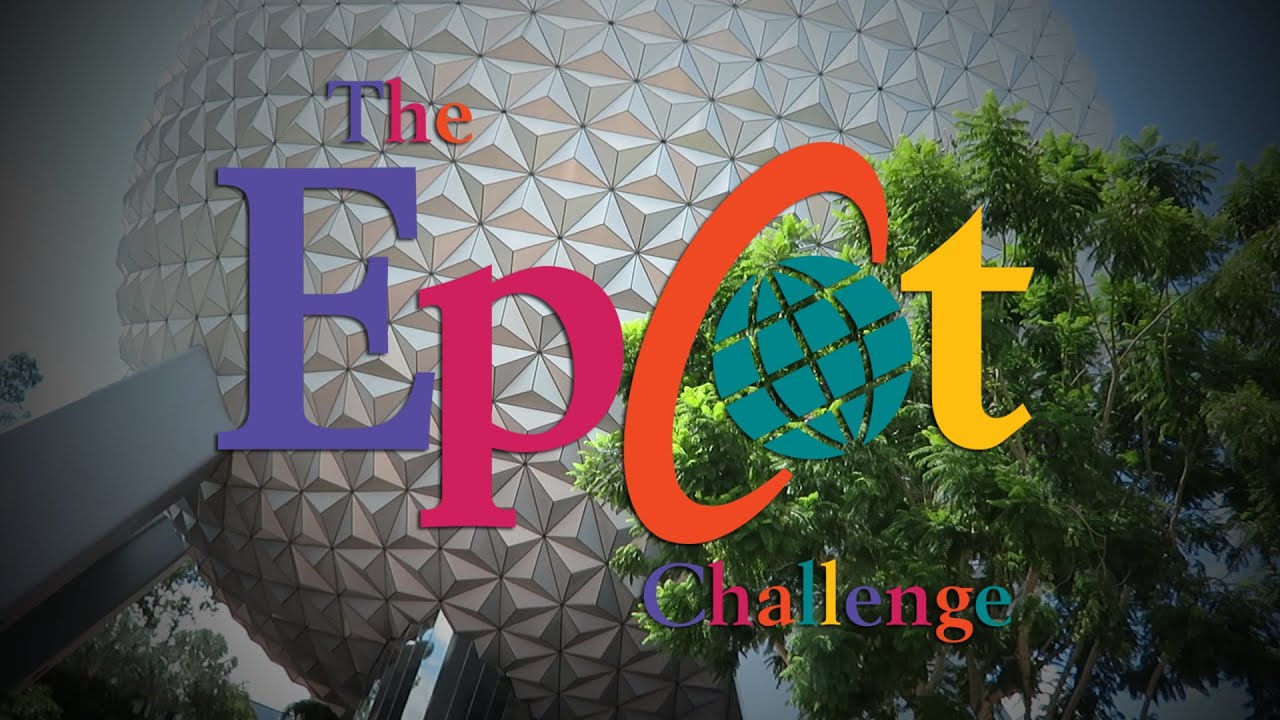 THE EPCOT CHALLENGE - YouTube