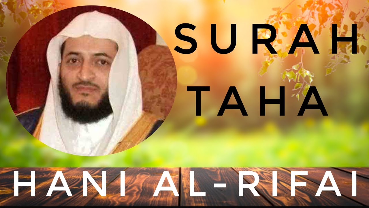 SURAH TAHA |AlQURAN| HANI AL RIFAI | NICE VOICE AND RECITATION #quran # ...