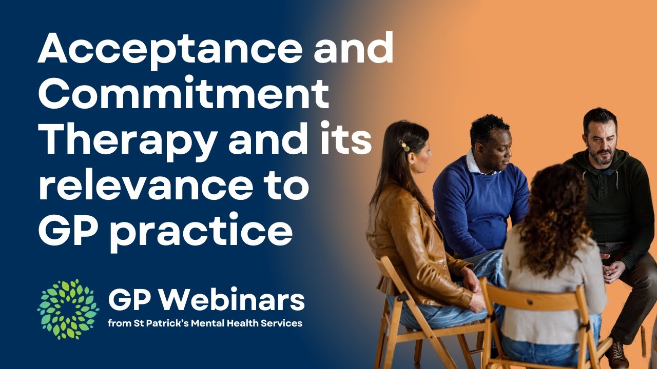 Acceptance and Commitment Therapy and its relevance to GP practice | GP ...