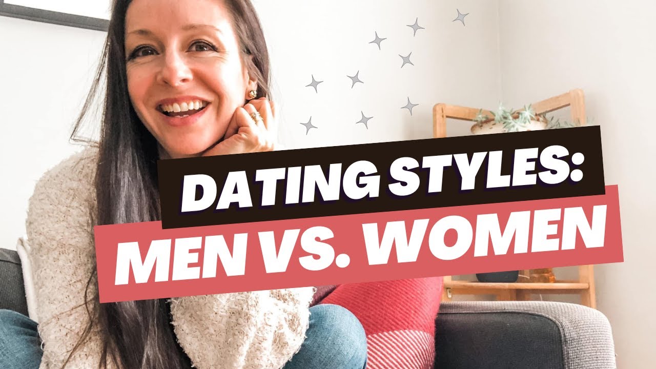 Examining Men vs Women Dating Styles: What you need to know!!! - YouTube