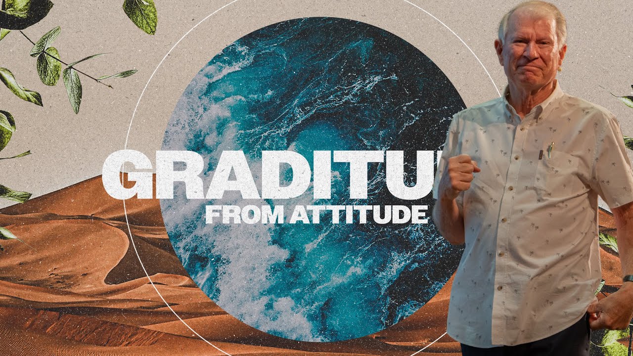 Gratitude From Attitude | Dr. Ed Delph | Destiny Center International ...