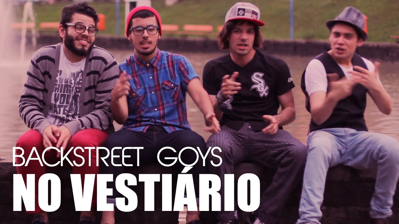 Backstreet G0ys - No Vestiário - YouTube