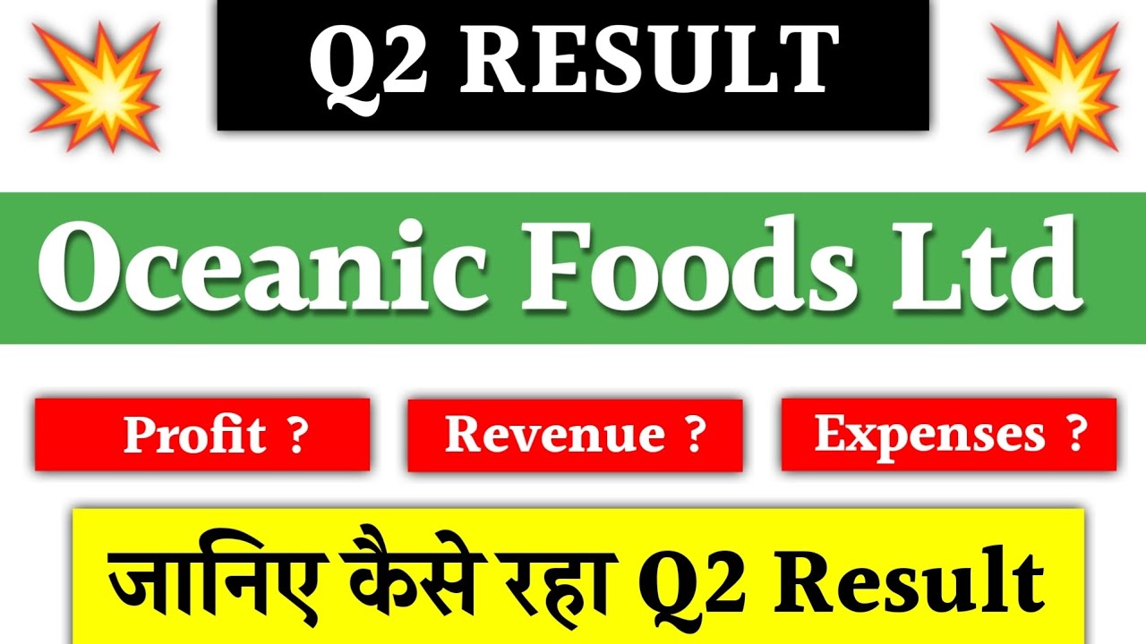 Oceanic Foods Q2 Results 2025 | Oceanic Foods share news | Oceanic ...