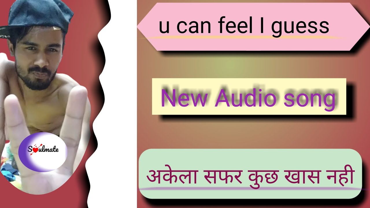 अकेला सफर कुछ खास नही!!!- New audio song - YouTube