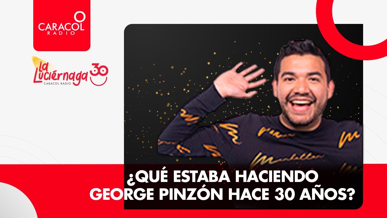 ¿Qué hacía George Pinzón hace 30 años? | Caracol Radio - YouTube