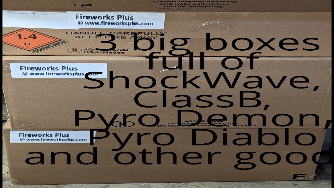 Unboxing Fireworks Plus Part 1 - Shock Wave and Class B - YouTube